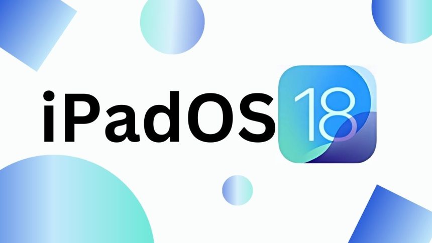 iPadOS 18 Supported Devices: Is Your iPad Compatible with the Latest ...